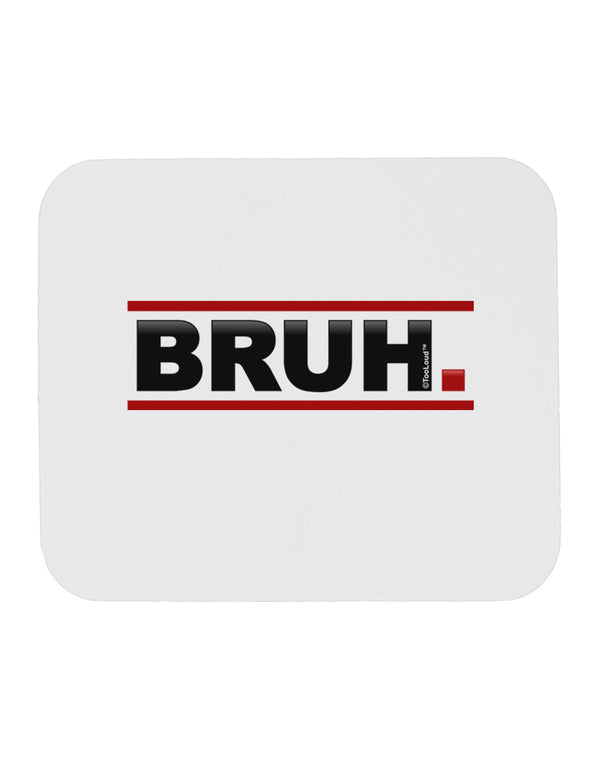 Bruh Text Only Mousepad - Davson Sales