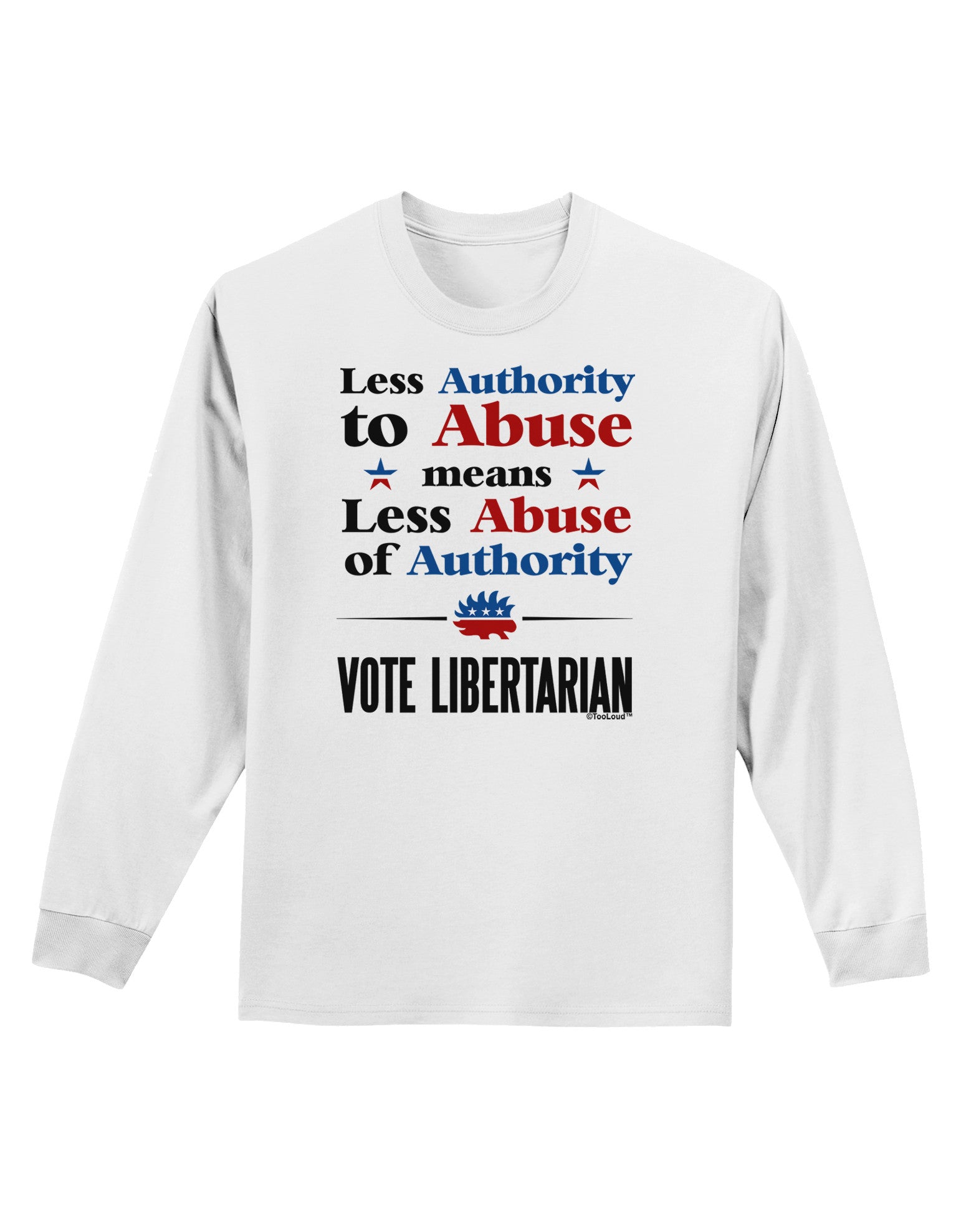 Libertarian Against Authority Abuse Adult Long Sleeve Shirt – Davson Sales